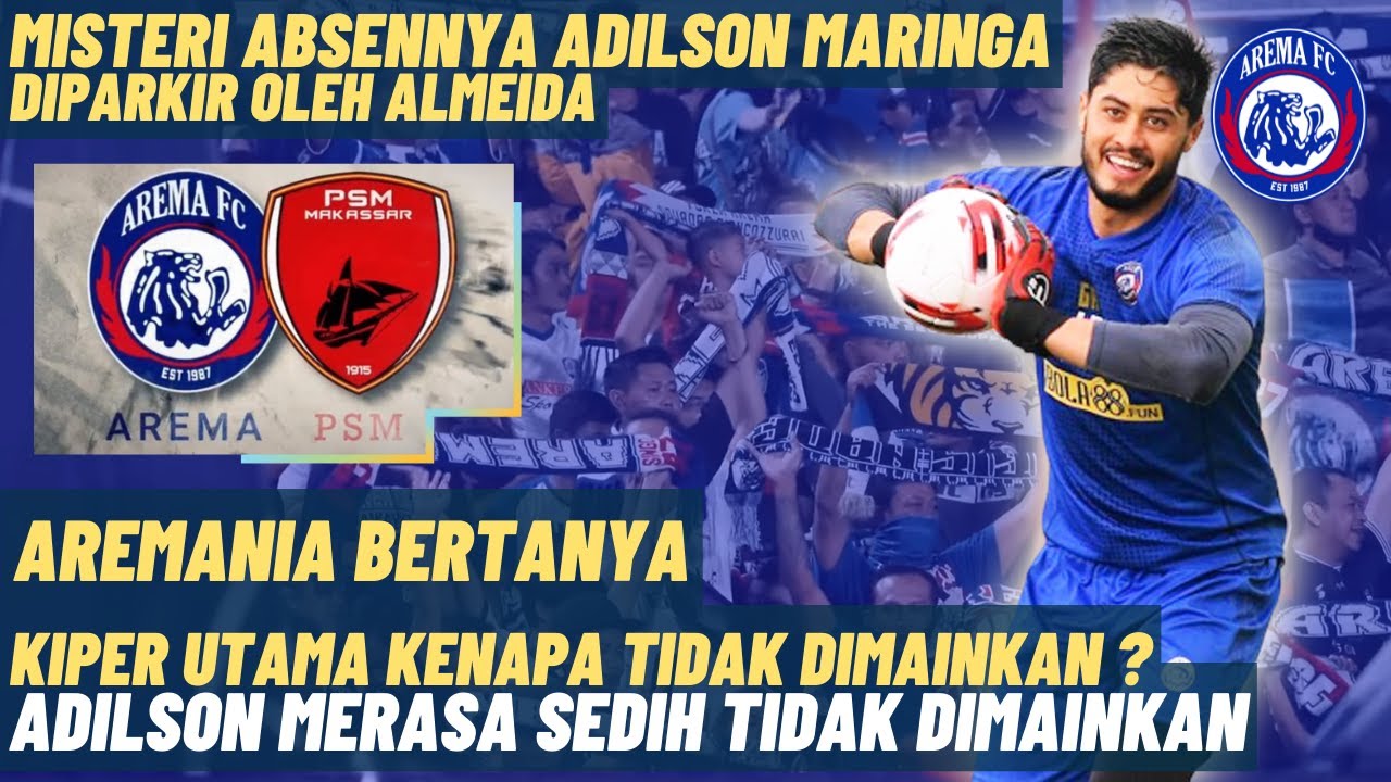 Berita Arema FC hari ini, Misteri absennya Adilson Maringa, di laga ...