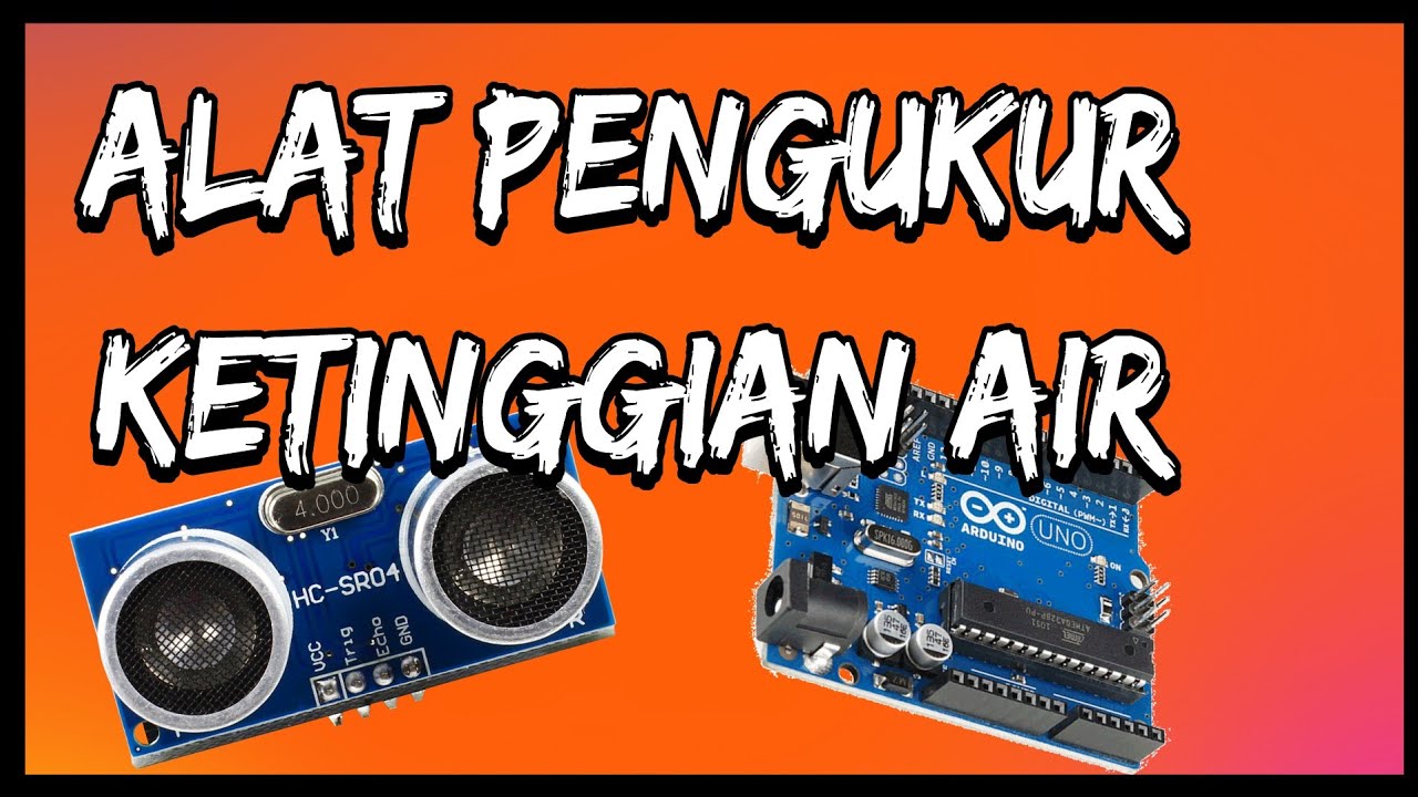 Review Prototype Alat Pengukur Ketinggian Air Berbasis Arduino. - YouTube