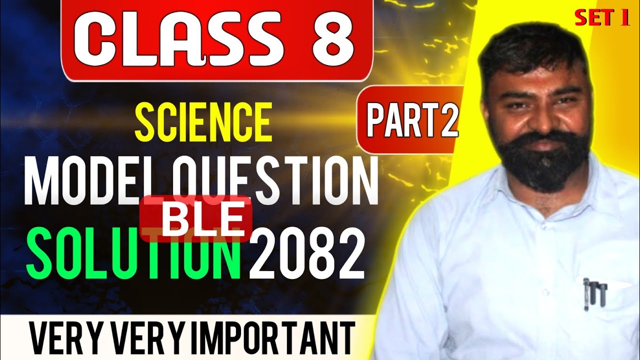 Class 8 Science Model Questions Solution 2082 | BLE Science Model ...