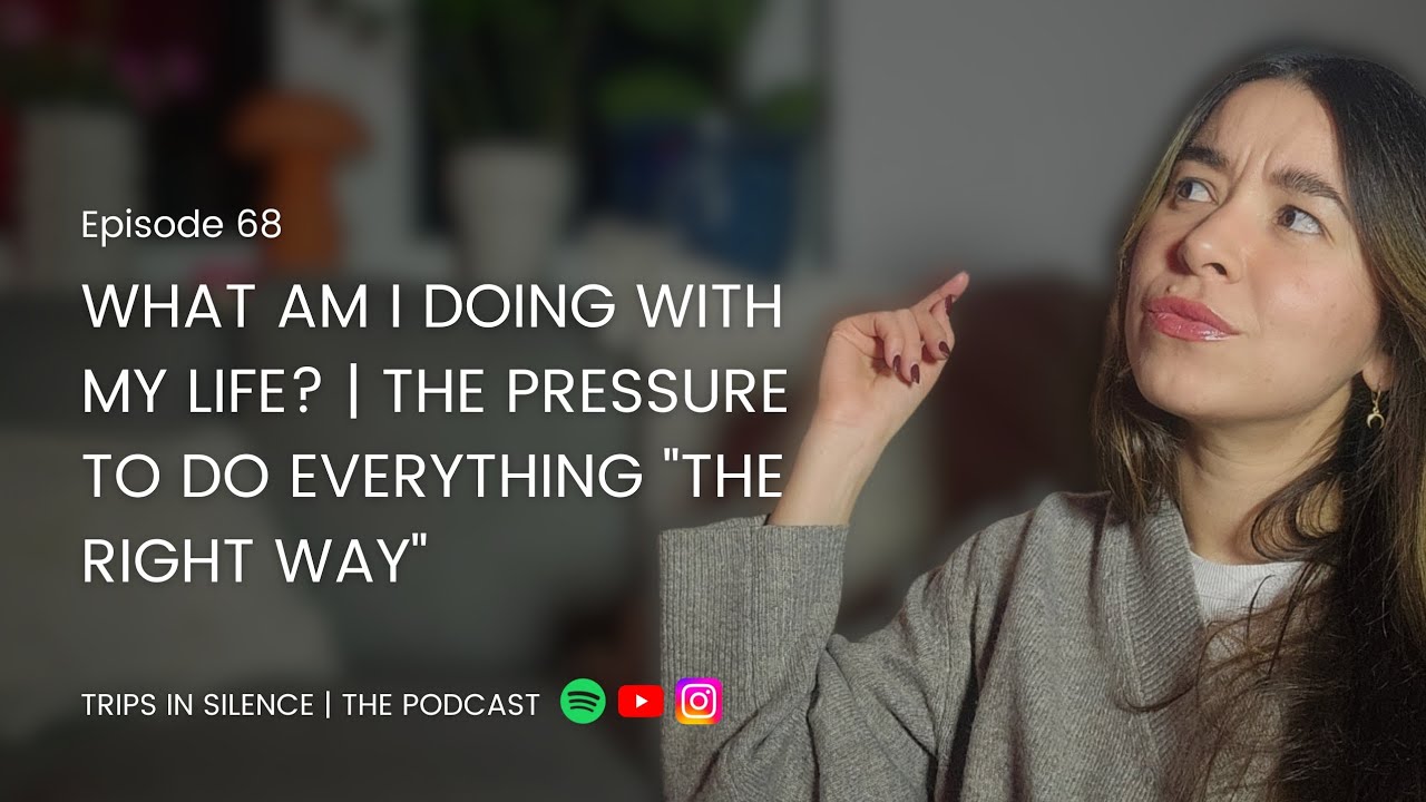 Podcast Episode 68 - What Am I Doing with My Life? | The Pressure to Do ...