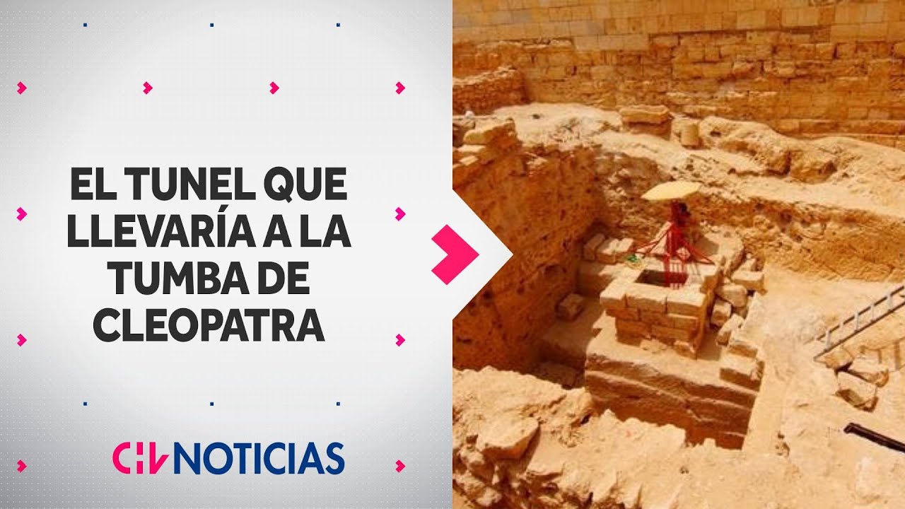El tunel que llevaría a la tumba de CLEOPATRA - CHV Noticias - YouTube