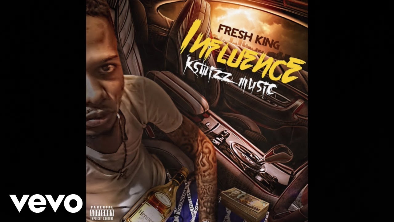 Fresh King - Influence (Official Audio) - YouTube