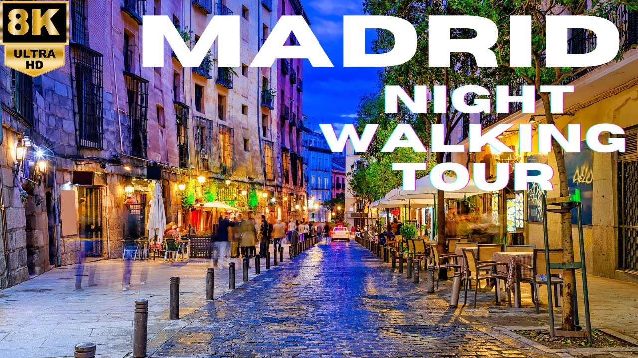 【8K】Madrid: Centro - Night Walking Tour - Spain - YouTube