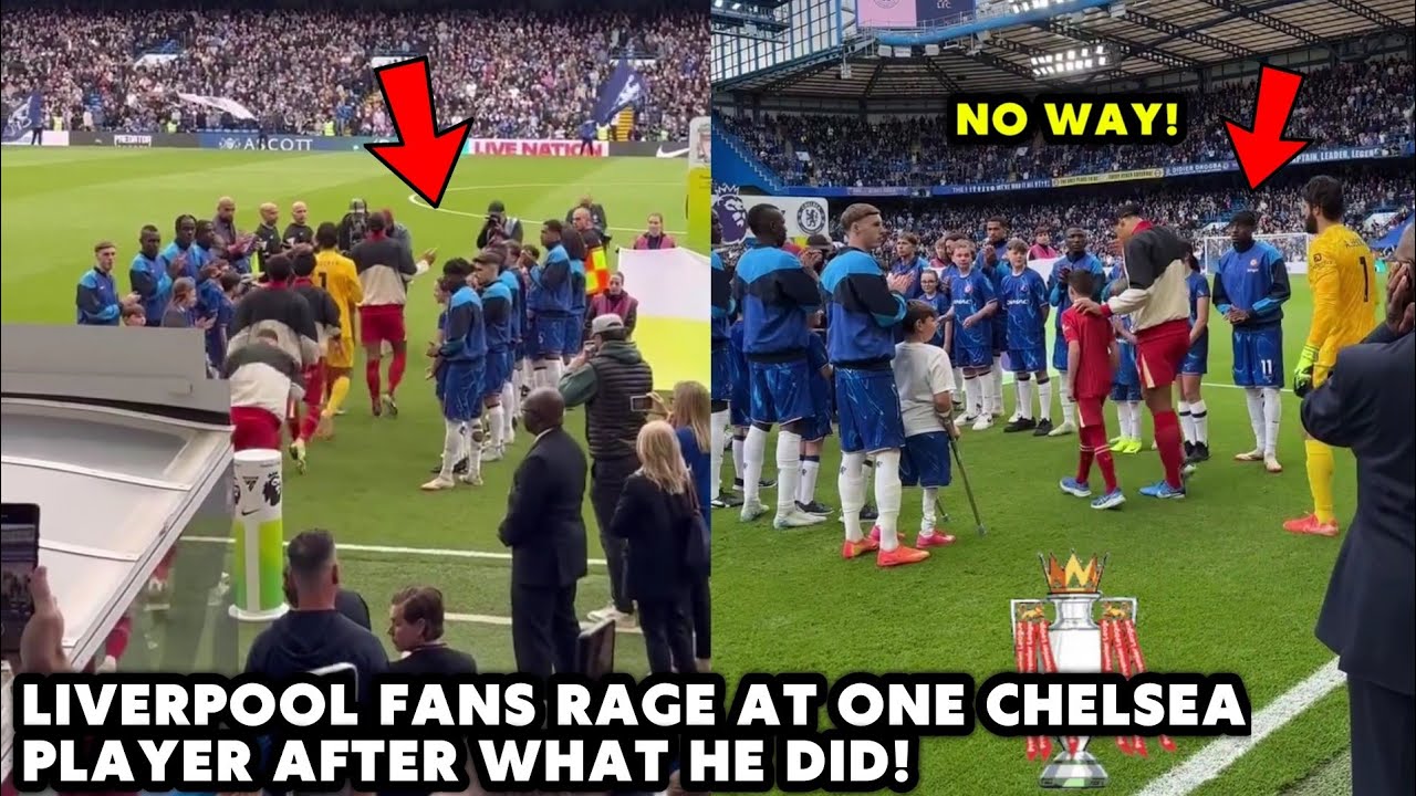 Liverpool fans left fuming with ONE Chelsea player after spotting what ...