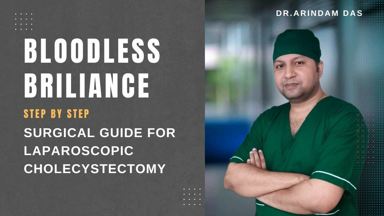 Bloodless brilliance: Step by step surgical guide for laparoscopic ...