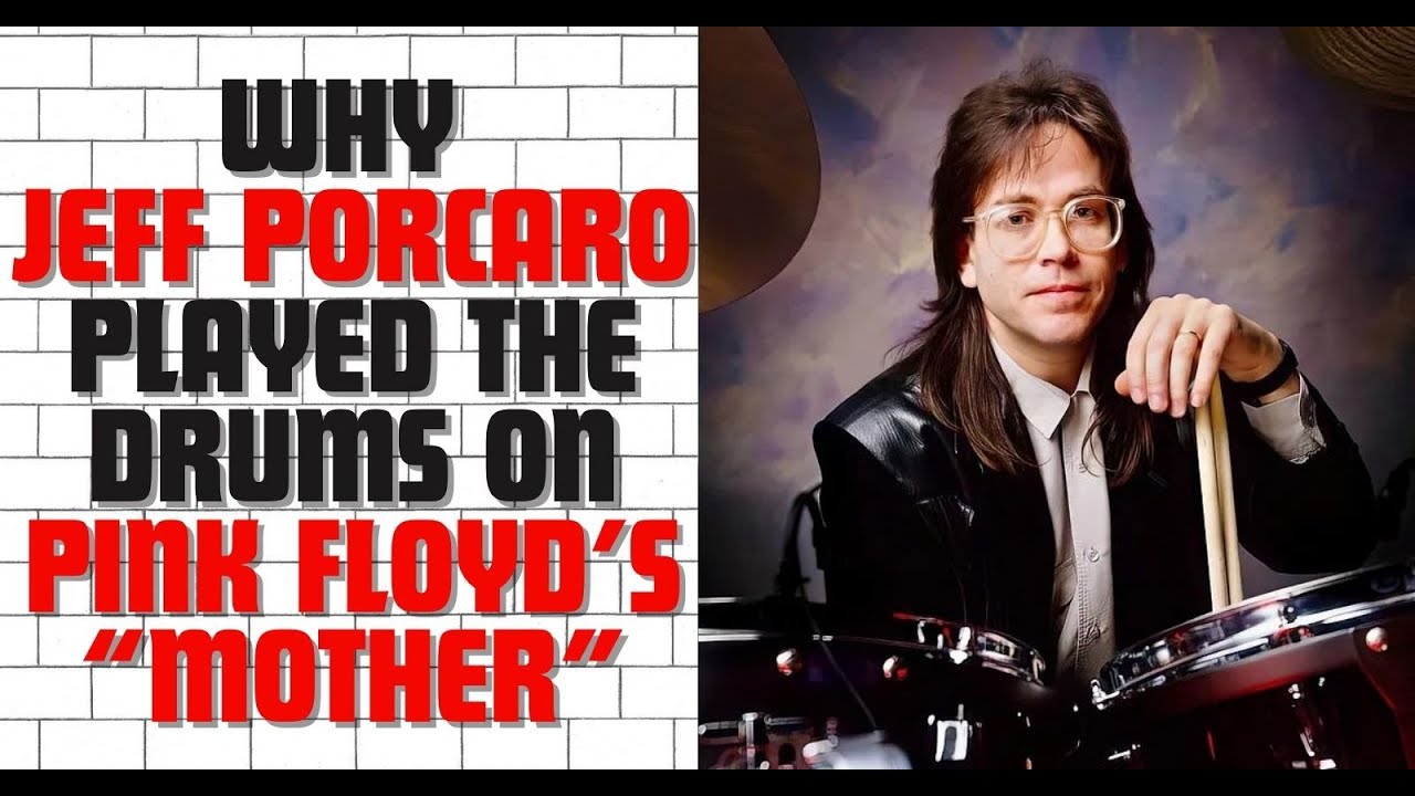 Why Jeff Porcaro played the drums on Pink Floyd’s “Mother” - YouTube