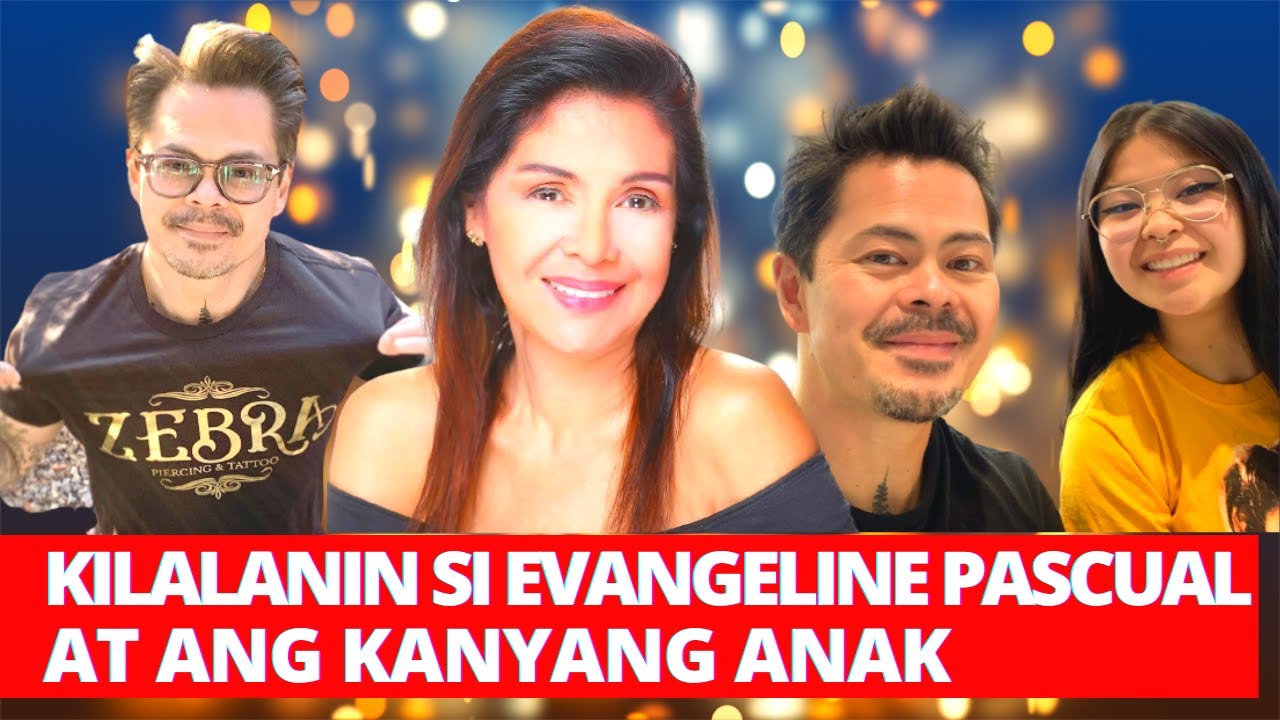 KILALANIN SI EVANGELINE PASCUAL AT ANG KANYANG ANAK - YouTube