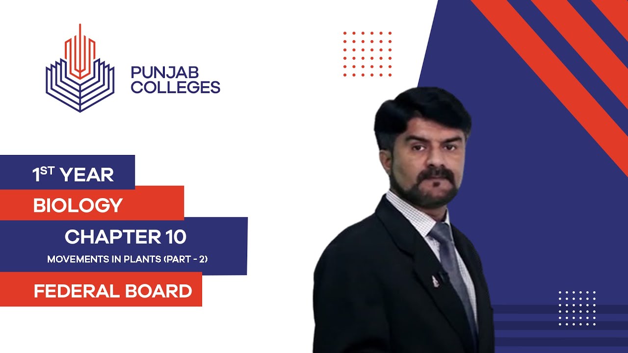PGC Lectures-Inter Part 1-Federal Board-Biology-Chapter 10-Movements in Plants (Part - 2) - YouTube