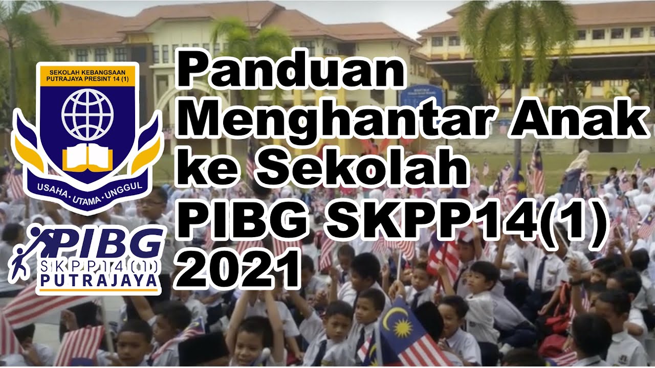 SKPP14(1) Panduan Menghantar Anak ke Sekolah 2021 - YouTube