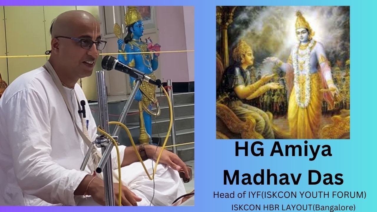 Bhagavat Gita Class || Amiya Madhav Das || ISKCON HBR layout || Sunday ...