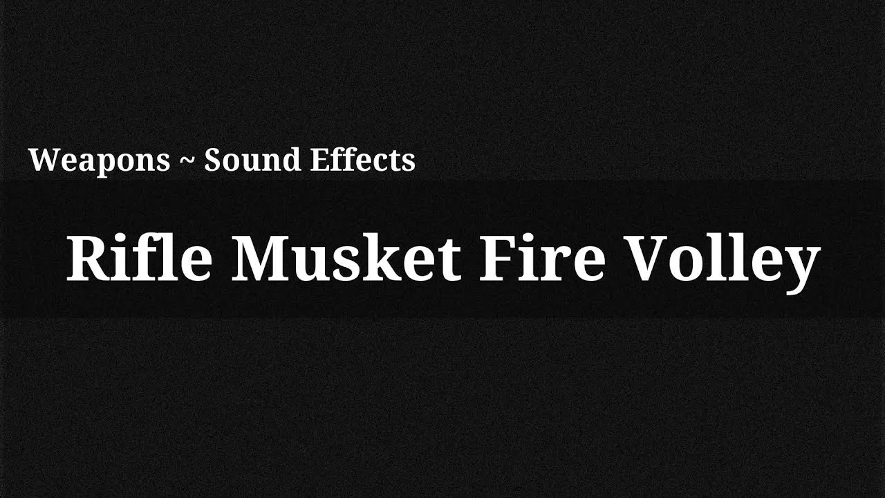 Rifle Musket Fire Volley / Sound Effect - YouTube