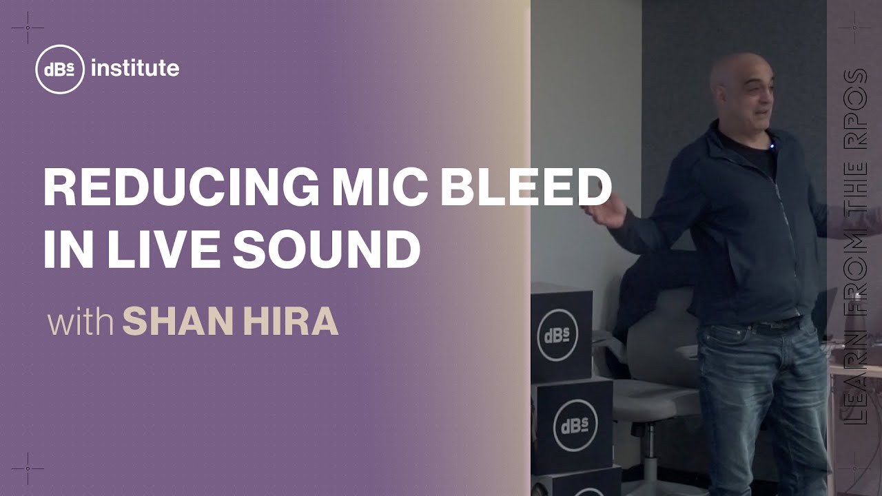 How to reduce Mic Bleed with renowned Live Sound Engineer Shan Hira ...