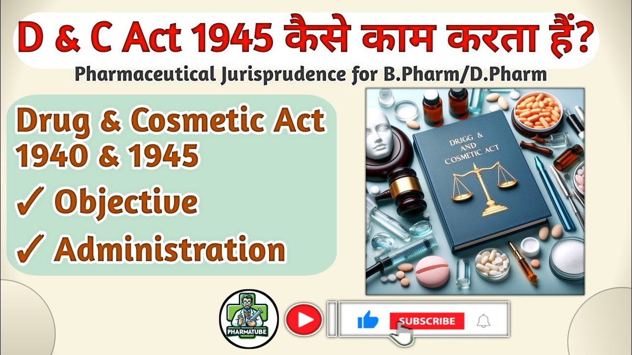 Drug & Cosmetic Act 1940 & 1945: Master B.Pharm 5th Semester with Ease ...