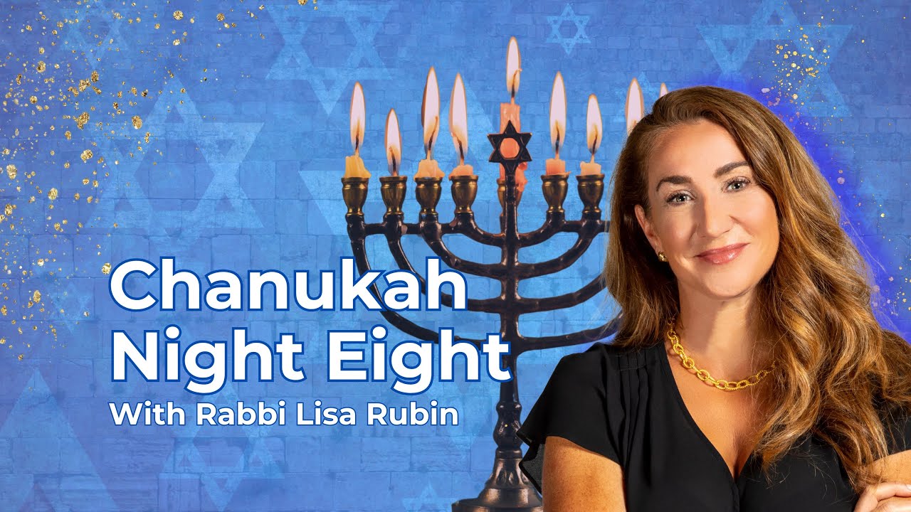 Eighth Night of Chanukah: Candle Lighting With Rabbi Lisa Rubin - YouTube