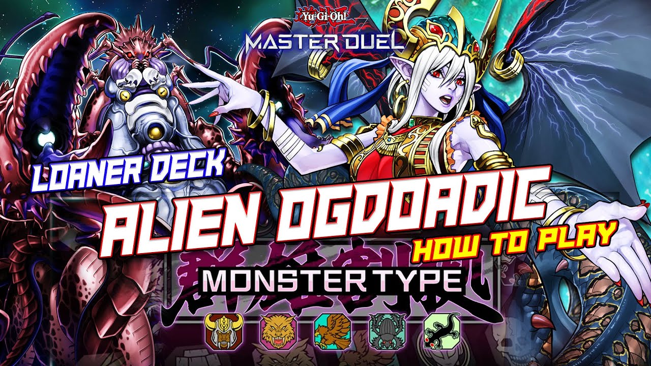 Master Duel - Loaner deck ALIEN OGDOADIC in Monster Type Festival: King ...