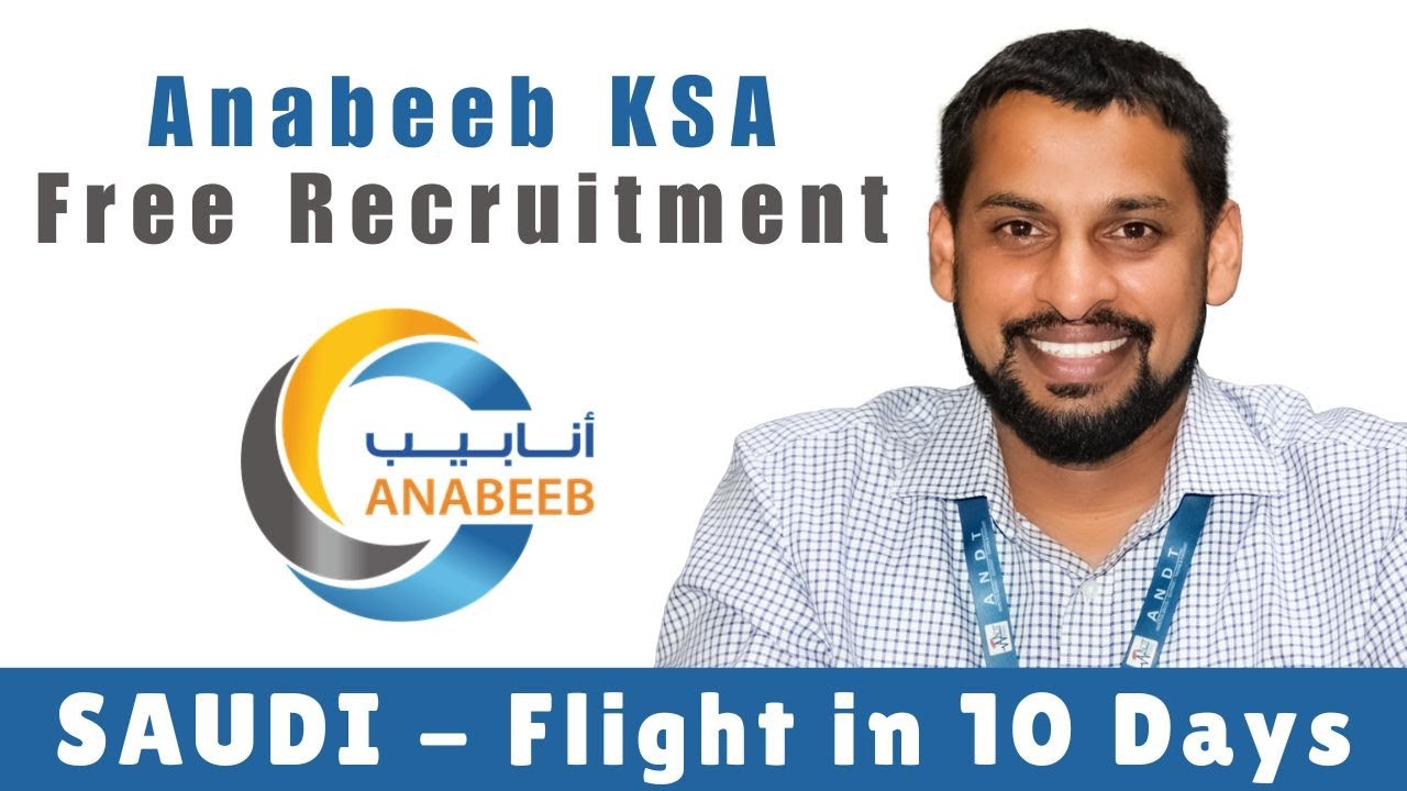 Anabeeb Saudi Arabia Free Recruitment till 23rd March for Shutdown ...