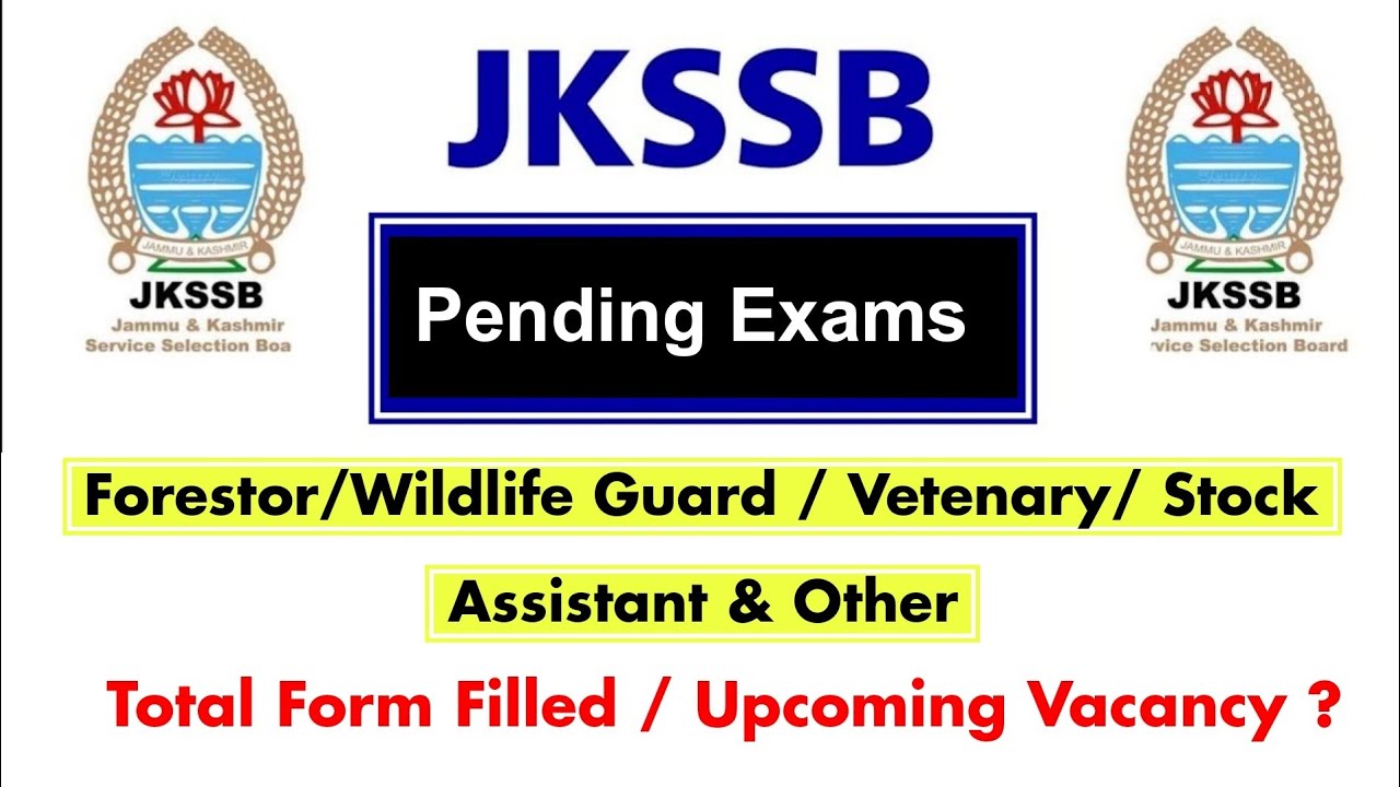 JKSSB Pending Exams Update : JKSSB Forester Total Form Applied ...