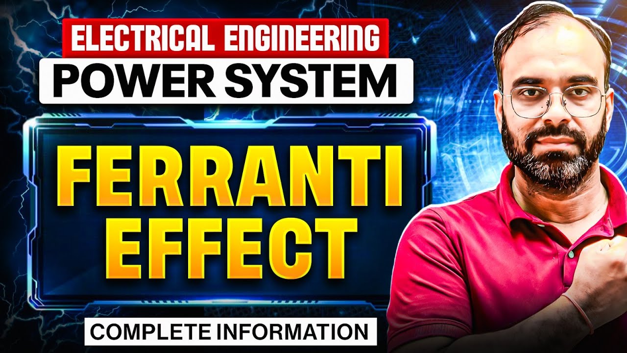 FERRANTI EFFECT | POWER SYSTEM | SSC JE | RRB JE | ALL JE/AE EXAM #sscje #rrbje #jkssbje - YouTube