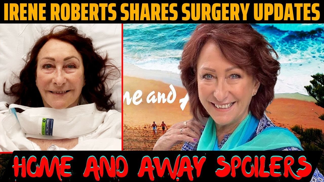 Irene Roberts from Home and Away shares SURGERY update with fans | Home ...