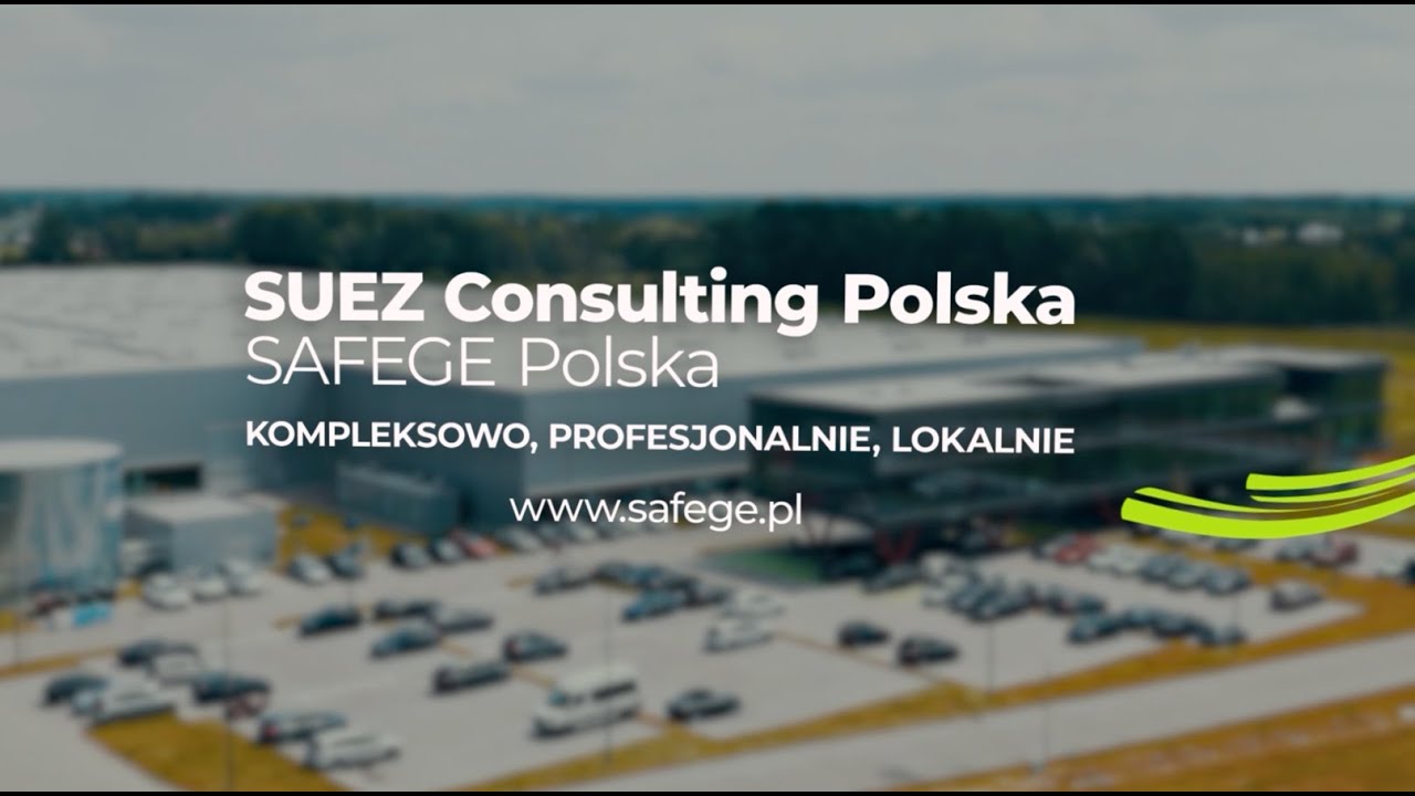 SAFEGE Polska | SUEZ Consulting Polska - video 2025: pomożemy ...