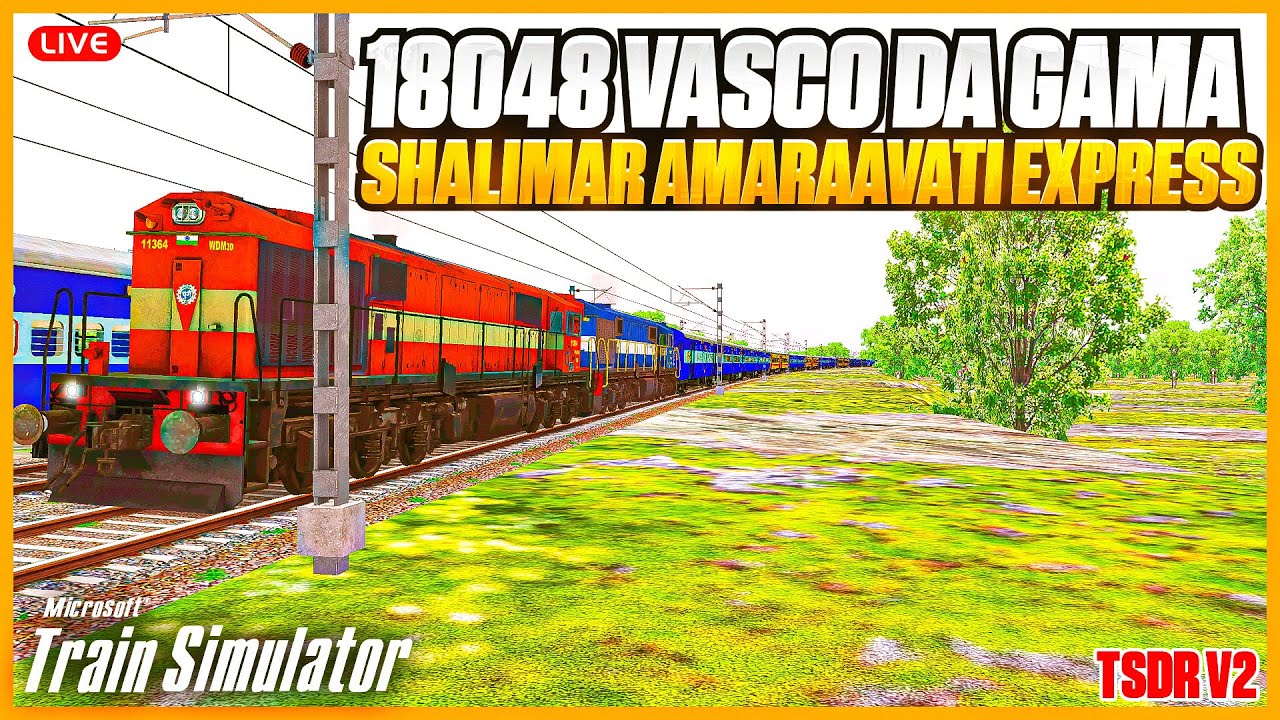 MSTS | 18048 Vasco Da Gama Shalimar Amaraavati Express | The South ...