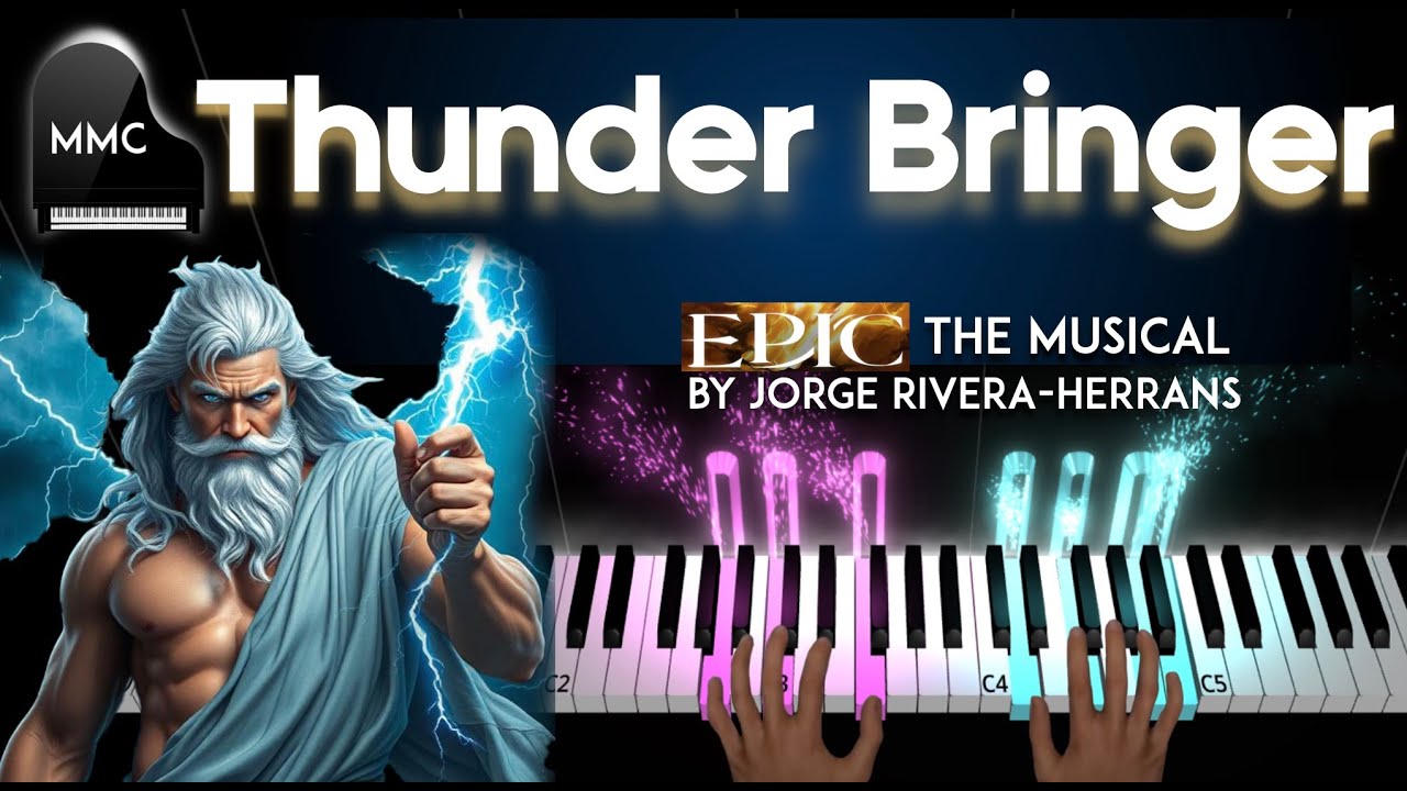Thunder Bringer - EPIC THE MUSICAL by Jorge Rivera-Herrans piano cover ...