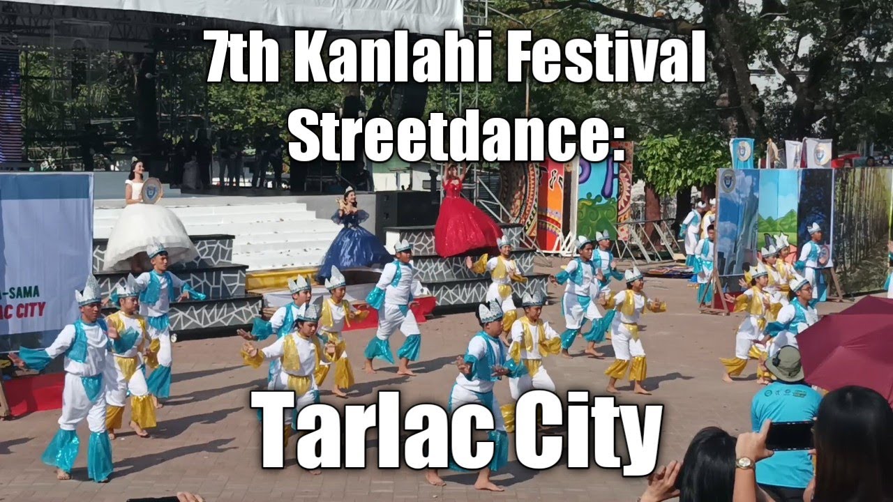 KANLAHI FESTIVAL 2023 STREETDANCE:TARLAC CITY - YouTube