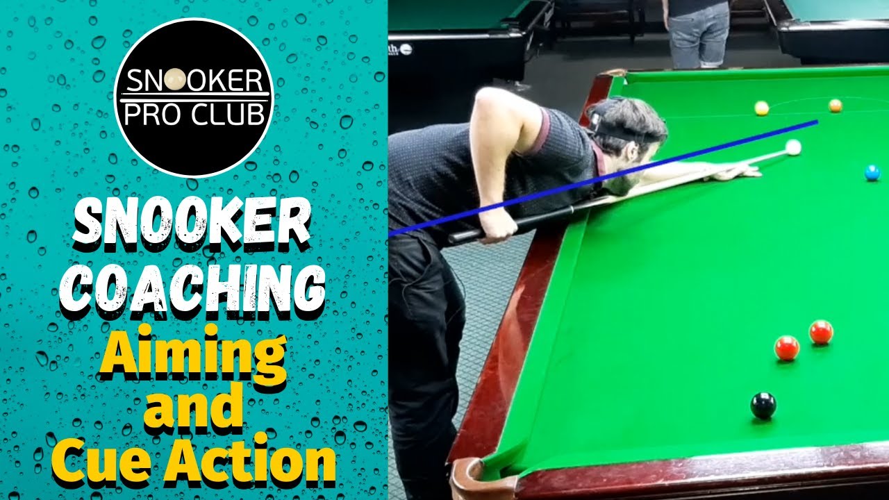 Snooker coaching – Aiming and Cue Action - YouTube