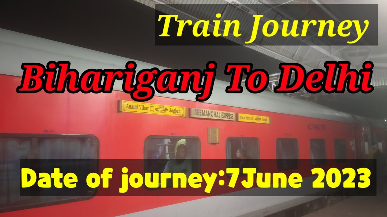 Bihariganj To Delhi Train journey ll Indian Railways ll भारतीय ट्रेन ll ...