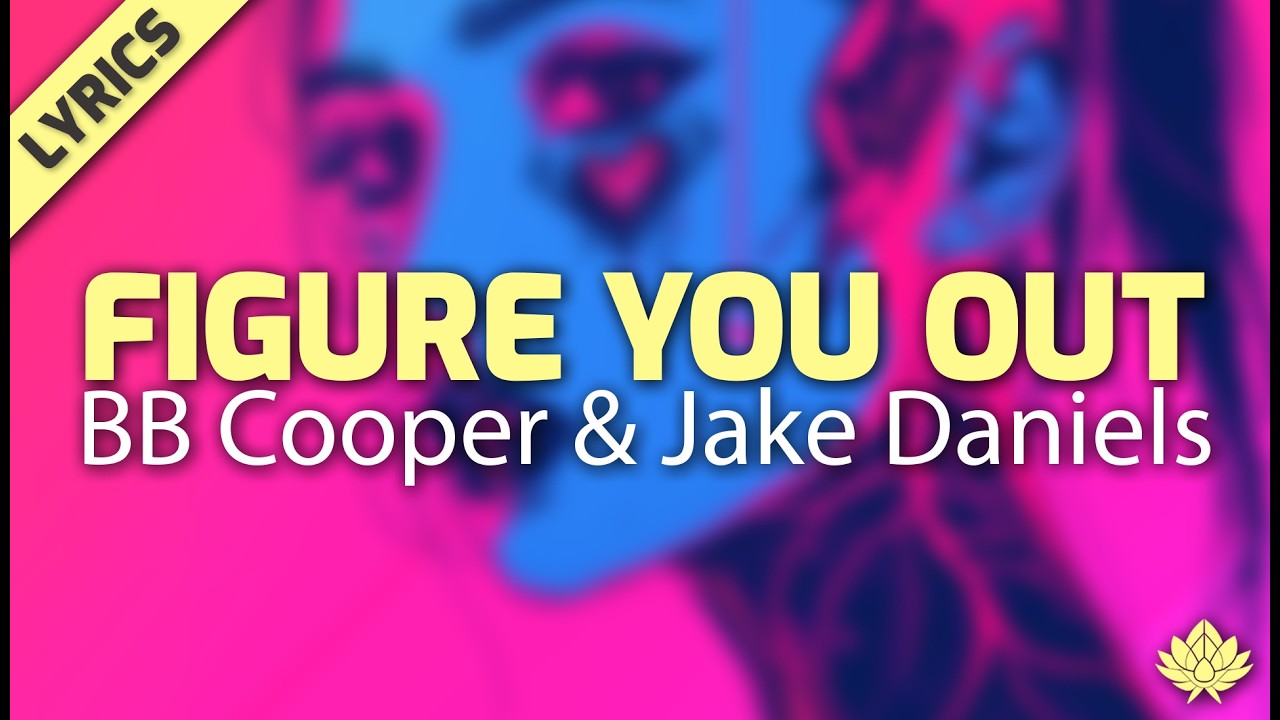 BB Cooper, Jake Daniels - Figure You Out (Lyrics) - YouTube