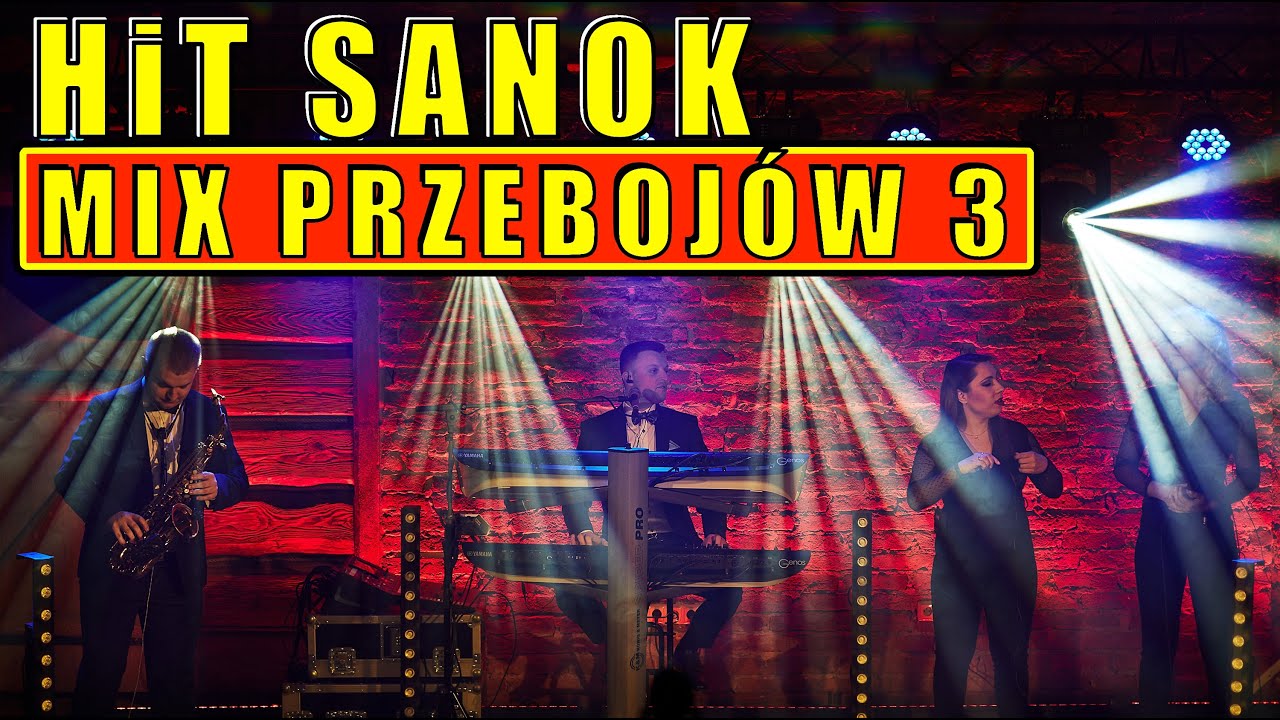HiT SANOK - MIX przebojów 3 - YouTube