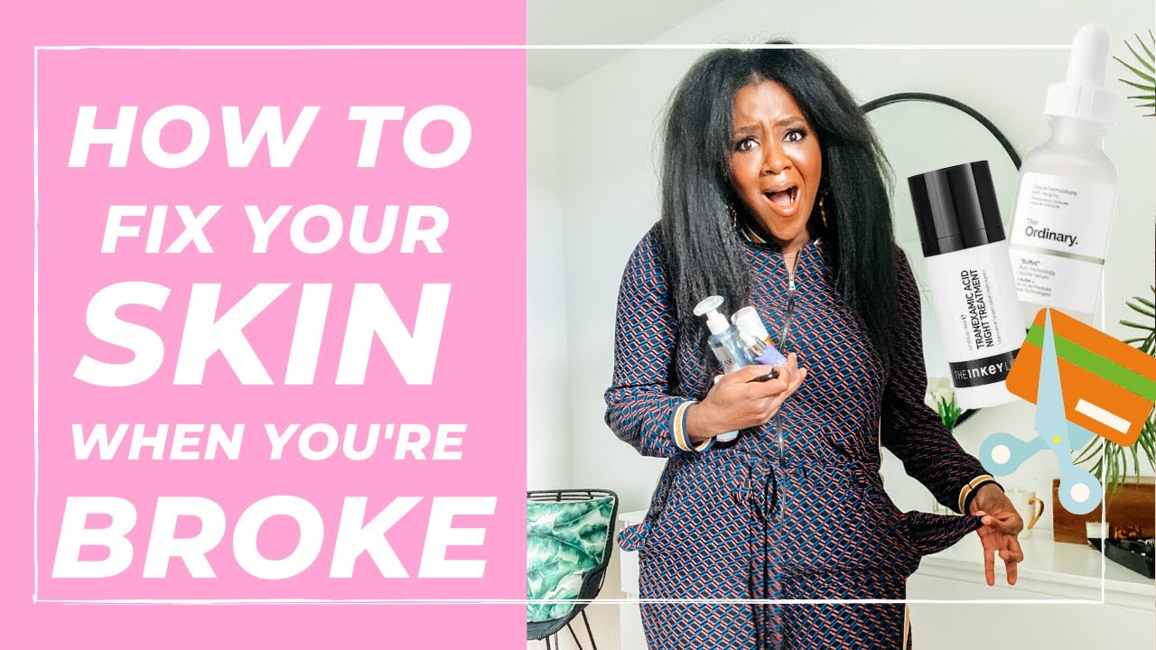 How to Fix Your Skin When You're Broke | Skincare Routines 2020 - YouTube