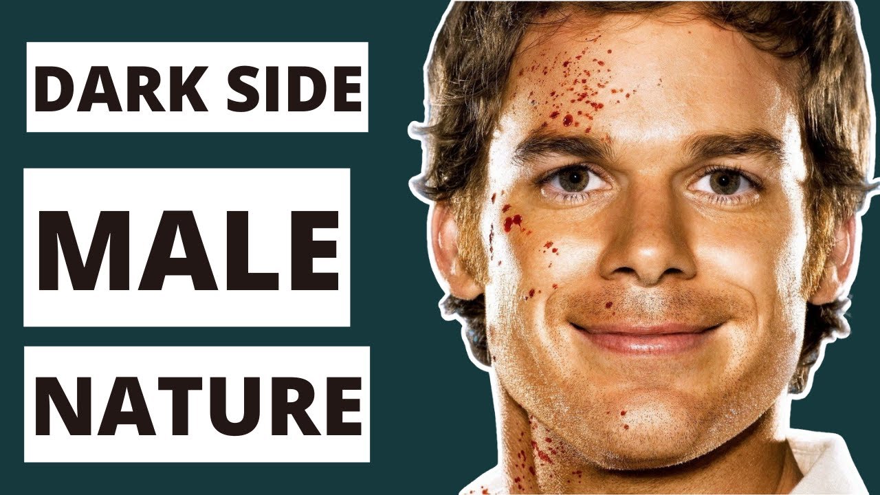 The Dark Side of Male Psychology - YouTube