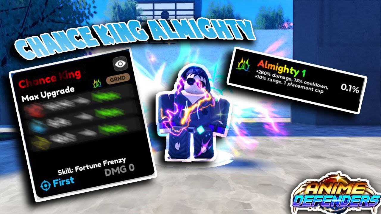 CHANCE KING ALMIGHTY | ANIME DEFENDERS - YouTube