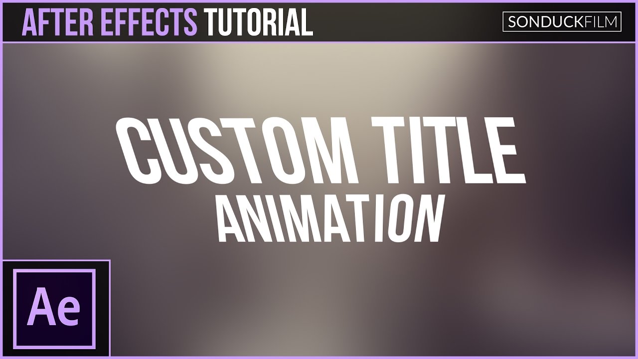 After Effects Tutorial: Custom Title Animation Properties - YouTube