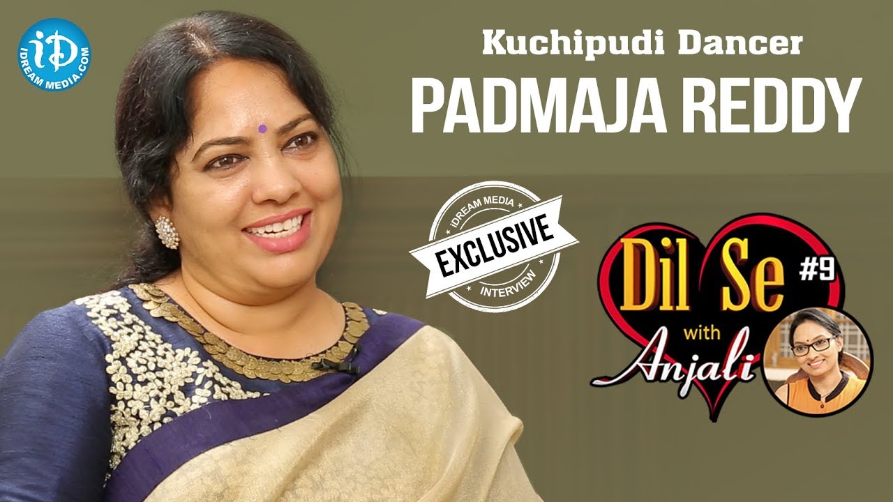 Kuchipudi Dancer Padmaja Reddy Exclusive Interview || Dil Se With ...