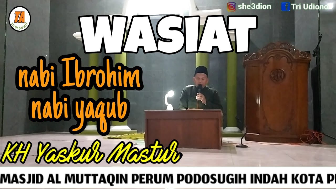 Albaqoroh 131-134 | Nasihat Nabi Ibrohim | KH Yaskur Mastur - YouTube