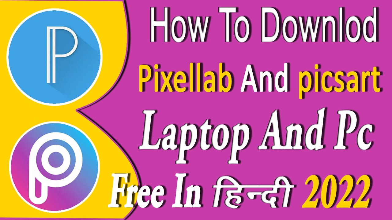How To Downlod Pixellab And Picsart Laptop And PC 2022 | 🧡 | Mobil App ...
