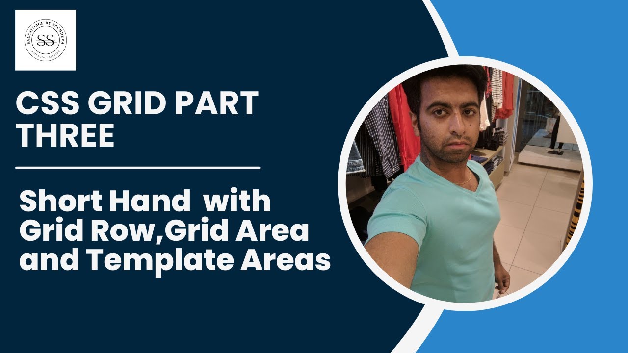 Grid Area Part 3 || Short hand Explained || Grid Row ,Grid Area ...