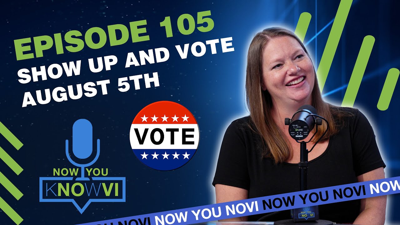 Now You Novi - Episode 105 - Show Up and Vote August 5th - YouTube
