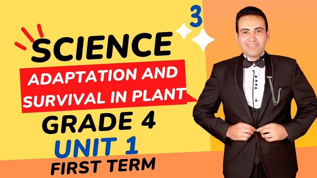 part3 SCIENCE | Grade 4 | adaptation and survival in plant #3 | Unit 1 ...