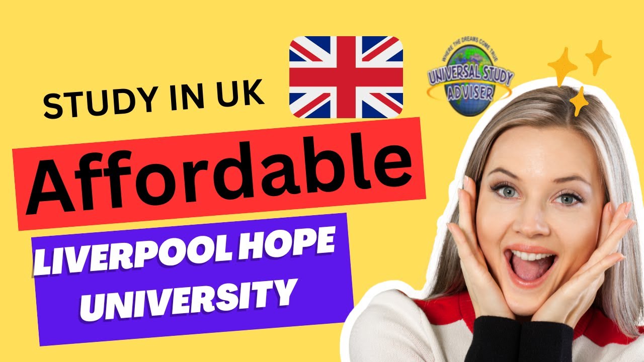Liverpool Hope University: Programs, Fees, Accommodation | Affordable ...