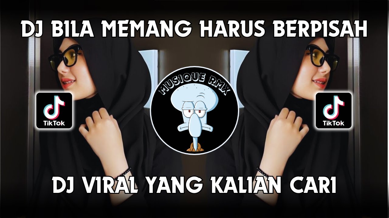 DJ BILA MEMANG HARUS BERPISAH AKU AKAN TETAP SETIA || DJ TETAP DALAM ...