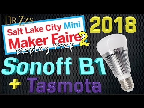 Tasmota on Sonoff B1 Bulb | Maker Faire 2018 #2 | Home Automation - YouTube