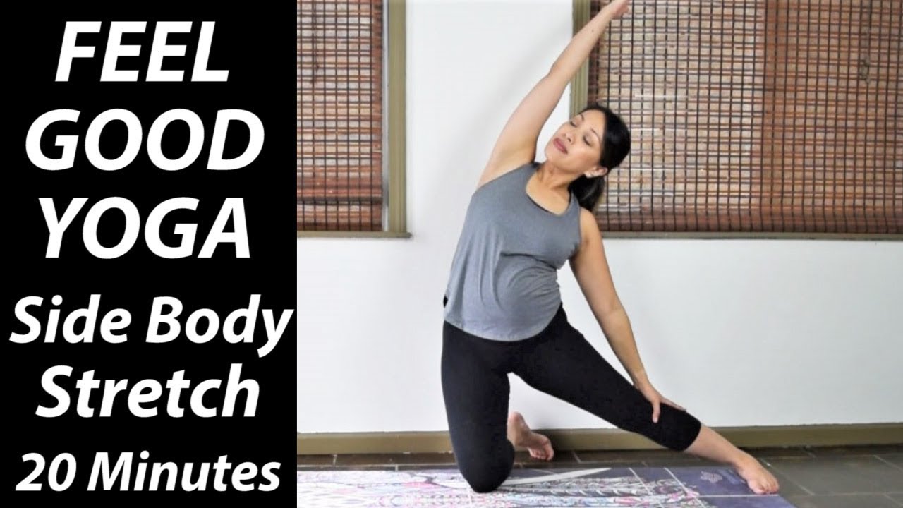 Feel Good Yoga | Side Body Stretch | 20 Minutes - YouTube