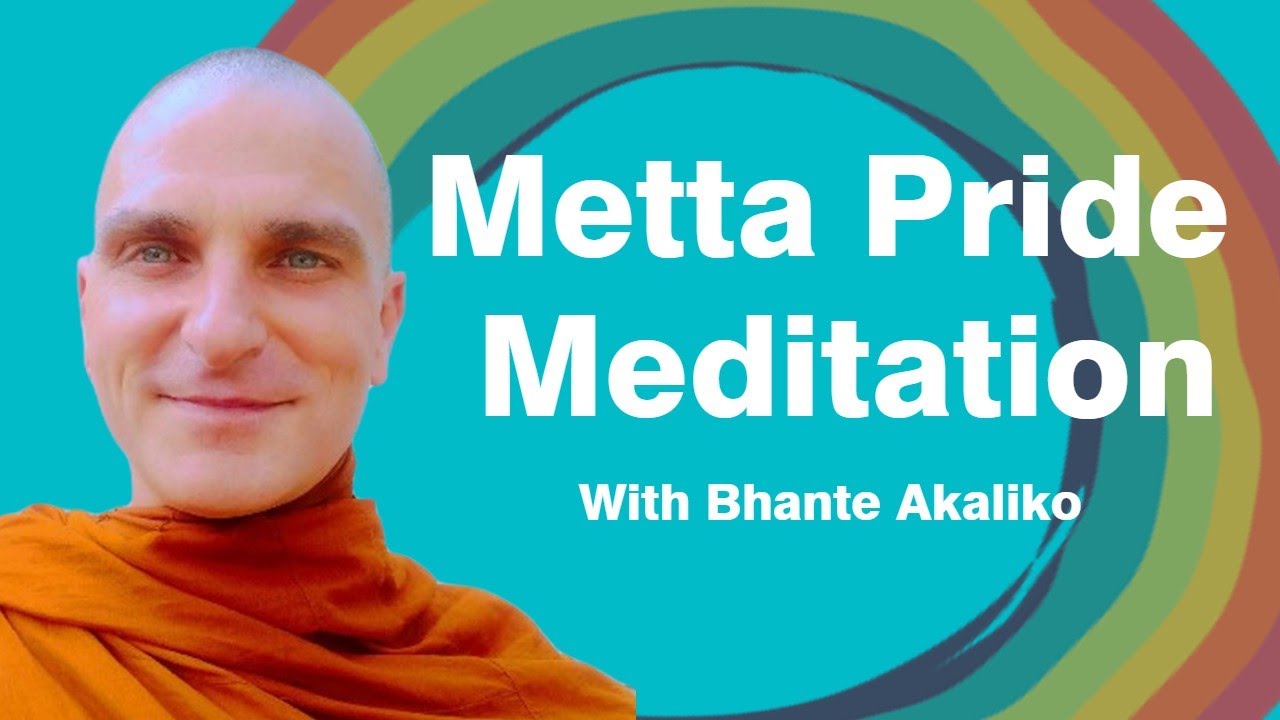 Metta Pride Meditation for Rainbodhi with Bhante Akaliko - YouTube