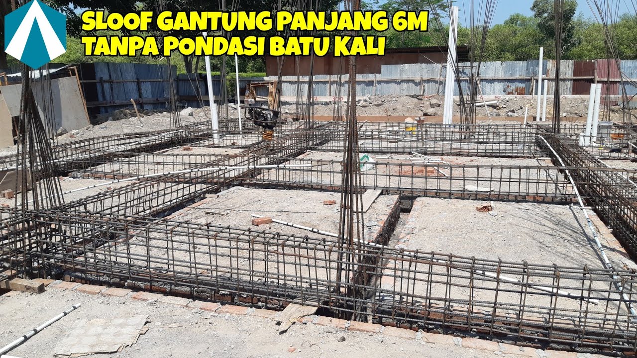 Sloof gantung tanpa batu kali panjang 6M || Pembesian sloof || tie beam ...
