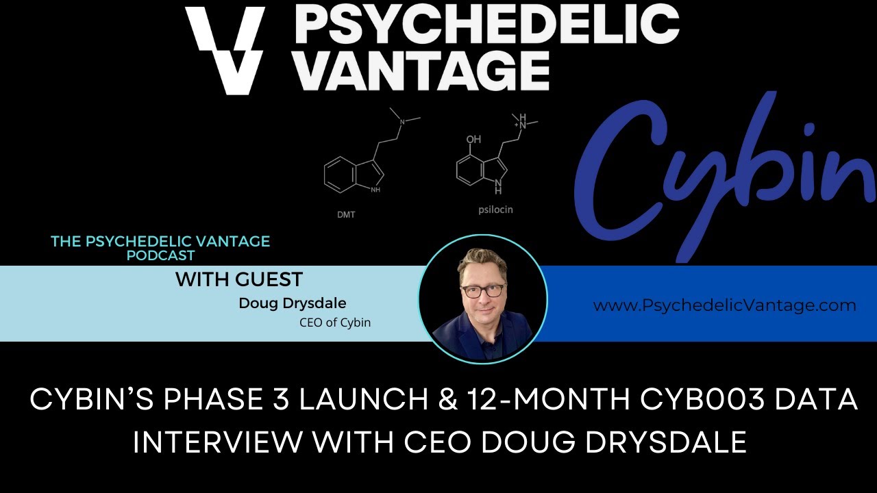 Cybin’s Phase 3 Launch & 12-Month CYB003 Data – Interview with CEO Doug ...