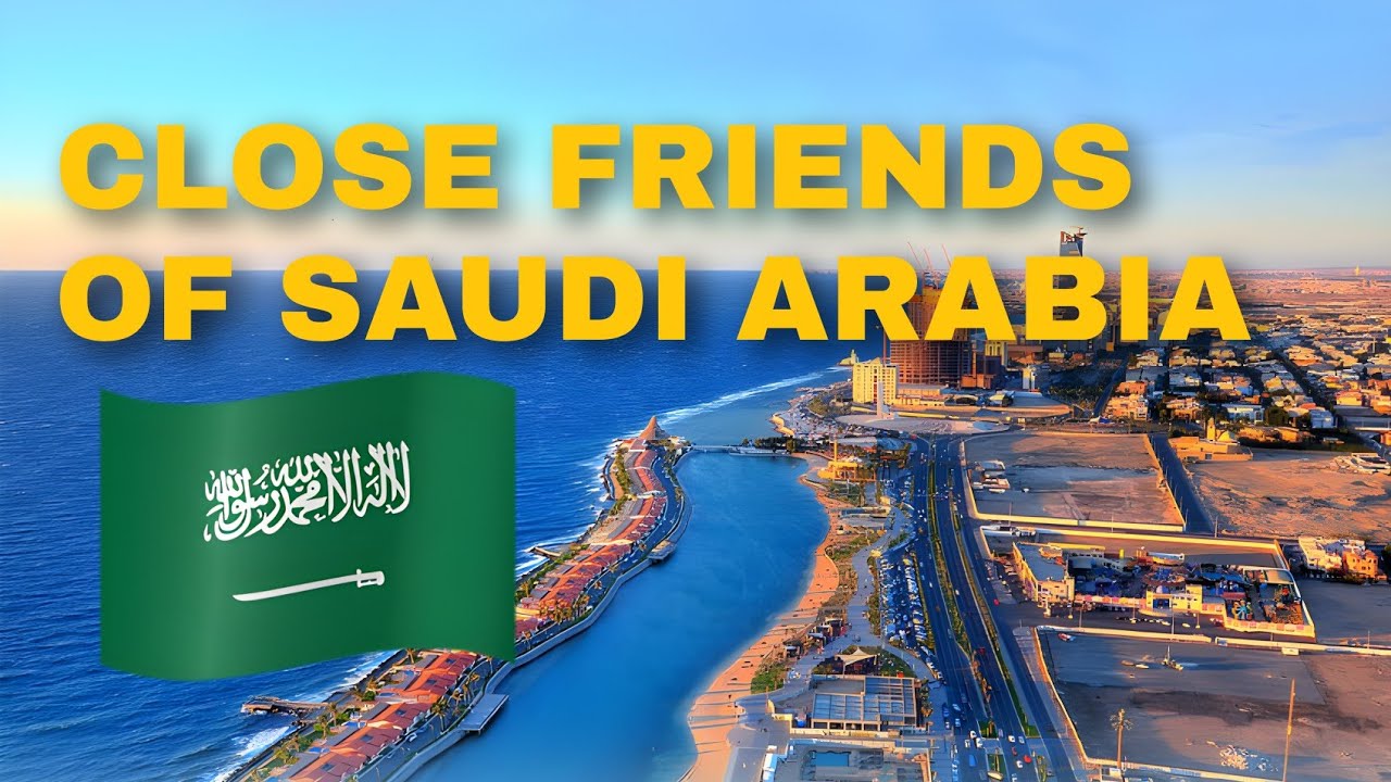 🇸🇦 Countries that are Close Friends with Saudi Arabia | Yellowstats ...