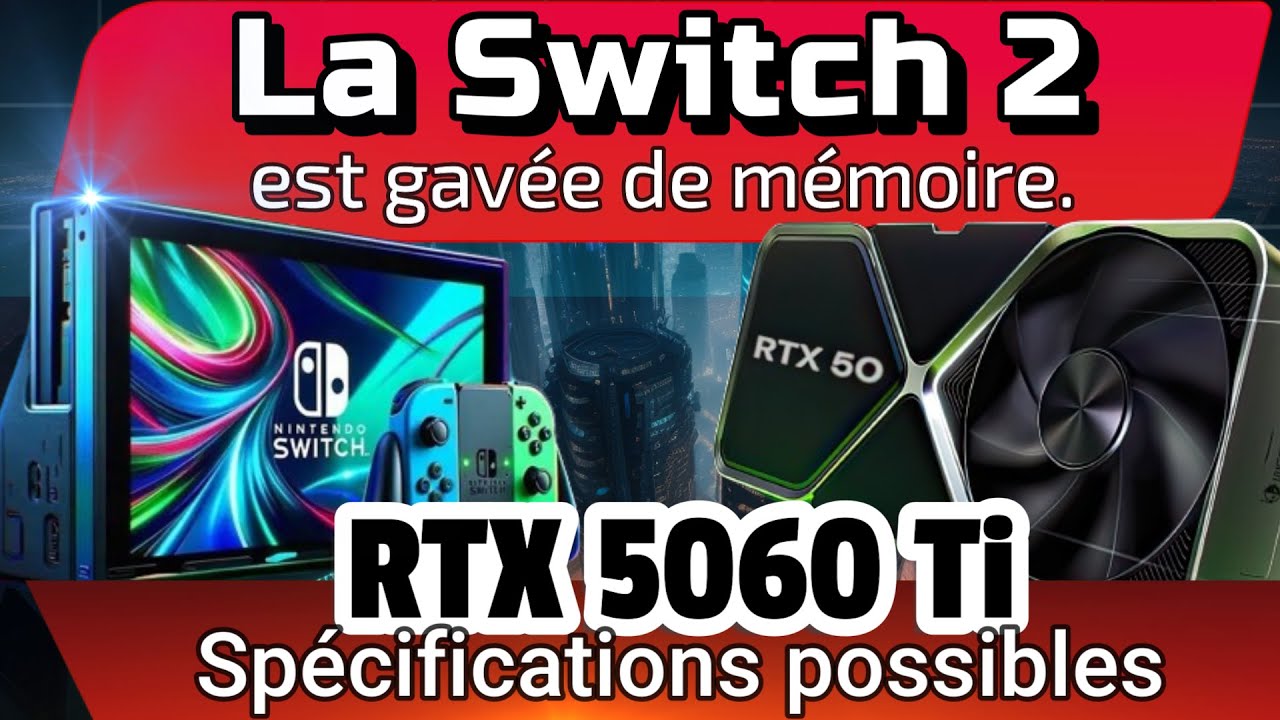Nintendo switch 2 et RTX 5060 TI en approche - YouTube